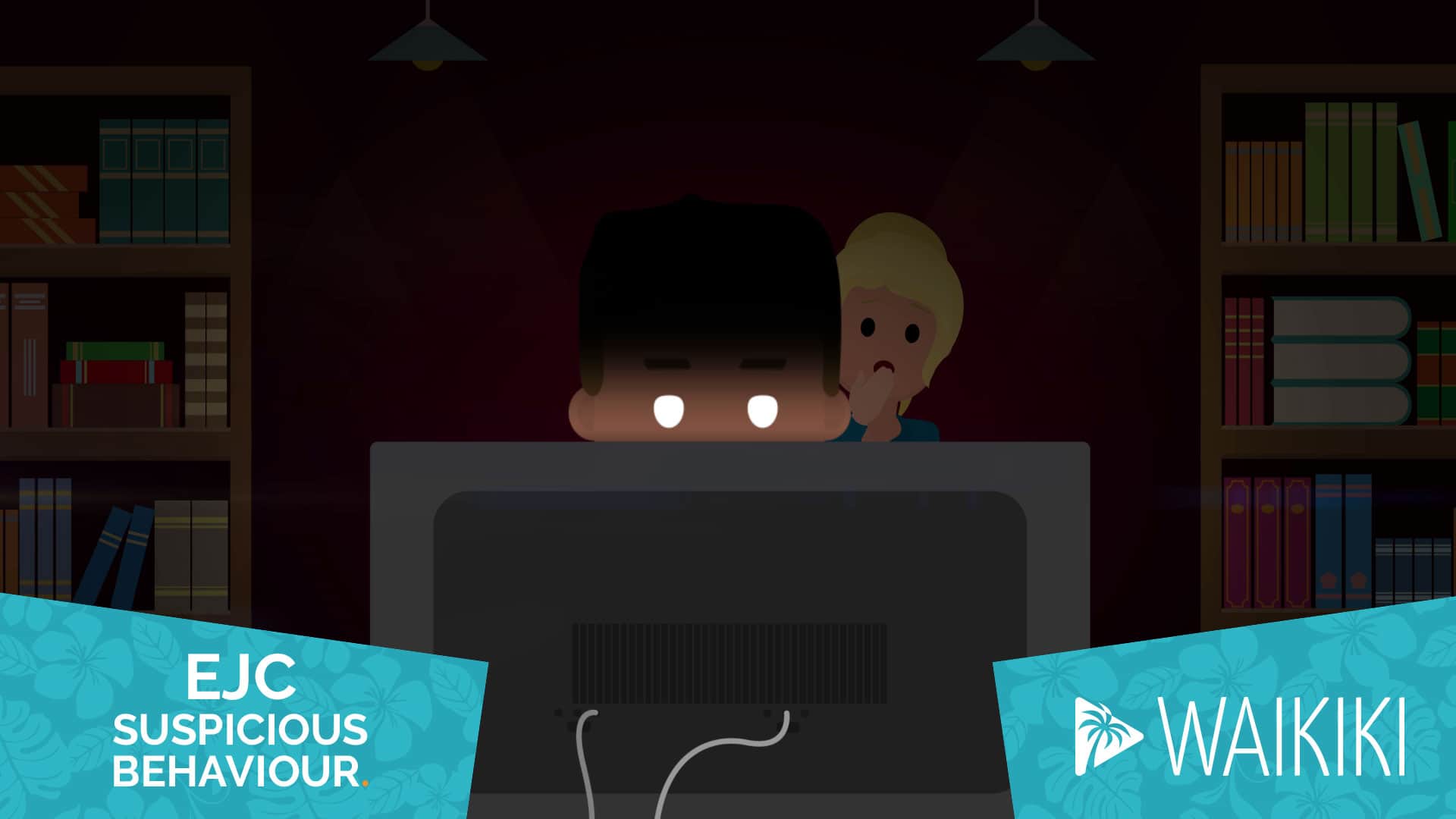 EJC - Suspicious behaviour | Waikiki - Fresh video communication